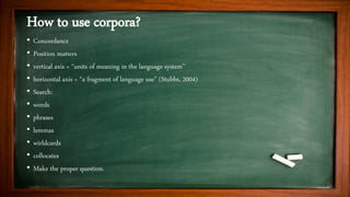 The use of corpora in ELT | PPT