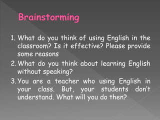 The use of english in the classroom | PPTX | Education