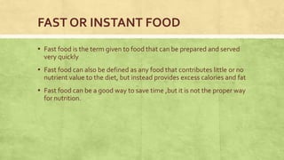 The Use of Fast and Instant Food to Save Time and Energy | PPTX