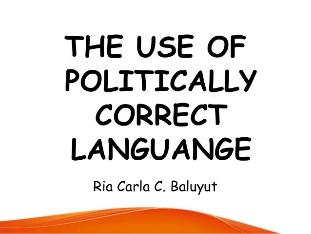 The use of politically correct language