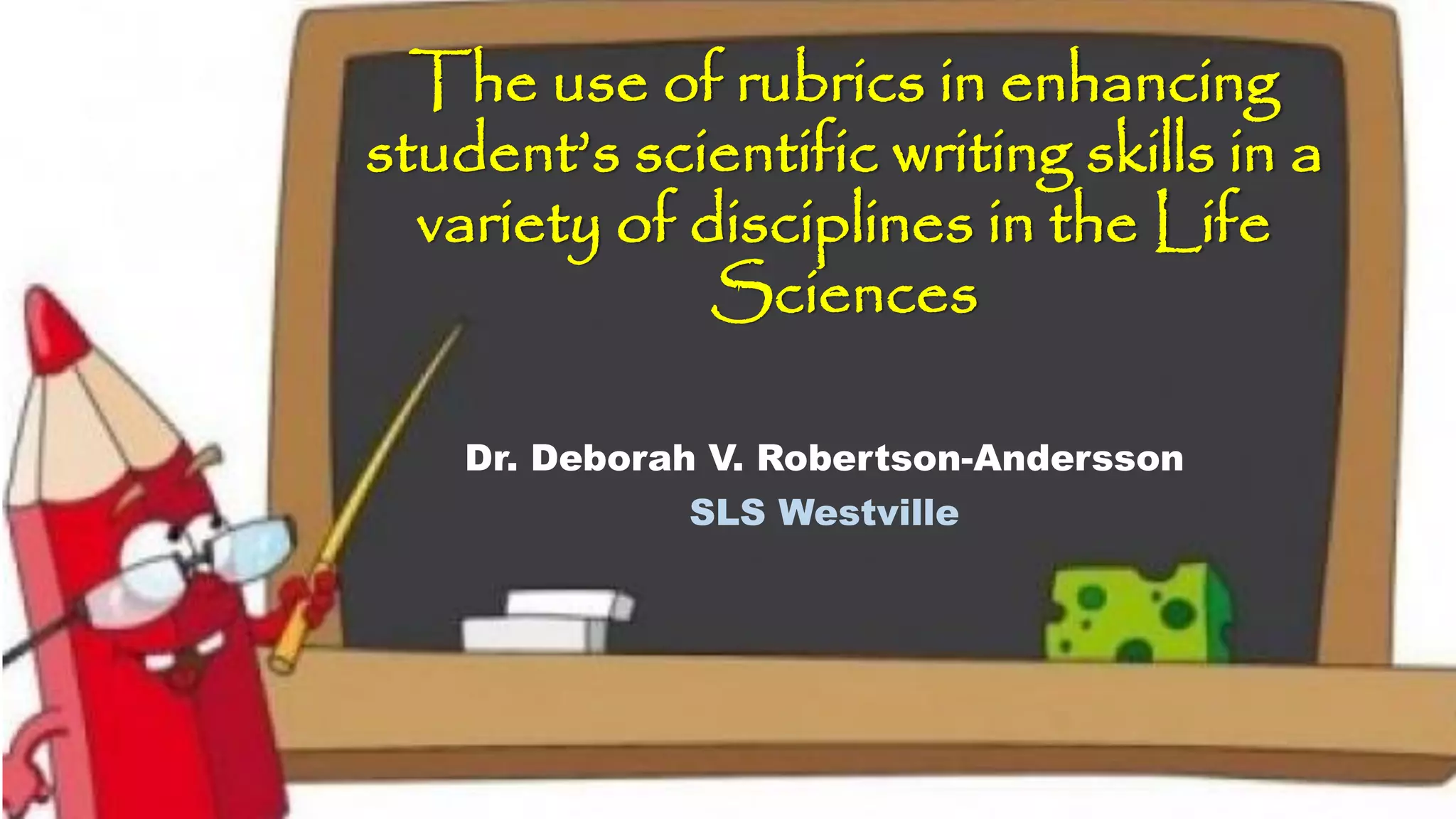 The Use of Rubrics in Enhancing Student's Scientific Writing Skills in ...