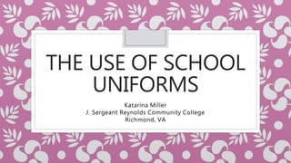 The Use of School Uniforms | PPTX