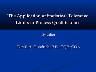 The Use Of Statistical Tolerance Limits For Process | PPT