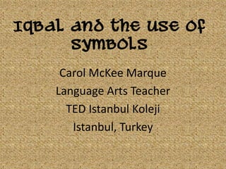 The use of symbols in the novel iqbal | PPSX