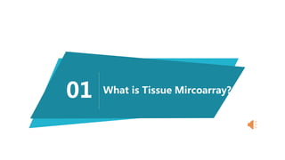 The use of tissue array | PPTX