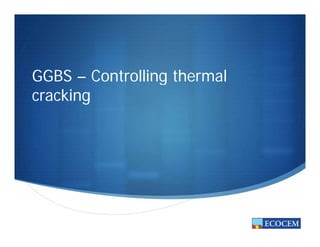 Benefits of using GGBS cement in large concrete pours | PDF
