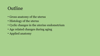 The uterus, its gross anatomy and histology.pptx
