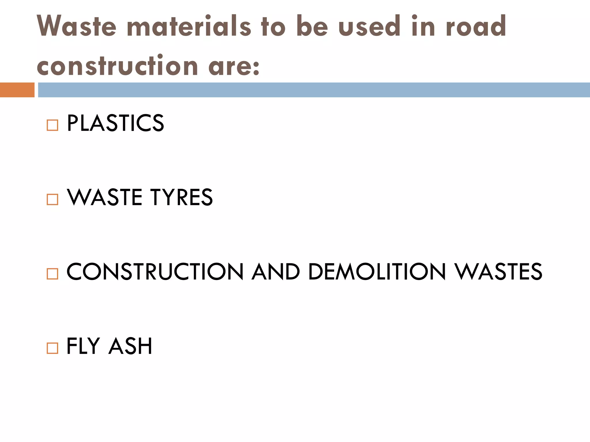 The utilisation of waste material in the road | PPTX