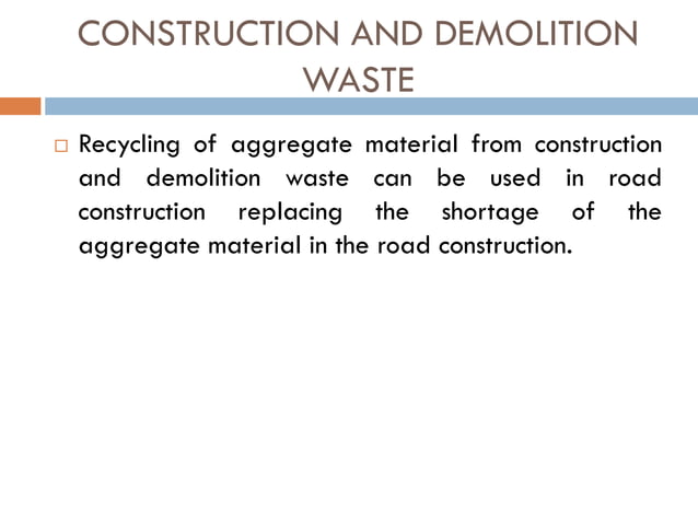 The utilisation of waste material in the road | PPTX | Environmental ...