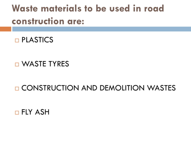 The utilisation of waste material in the road | PPTX | Environmental ...