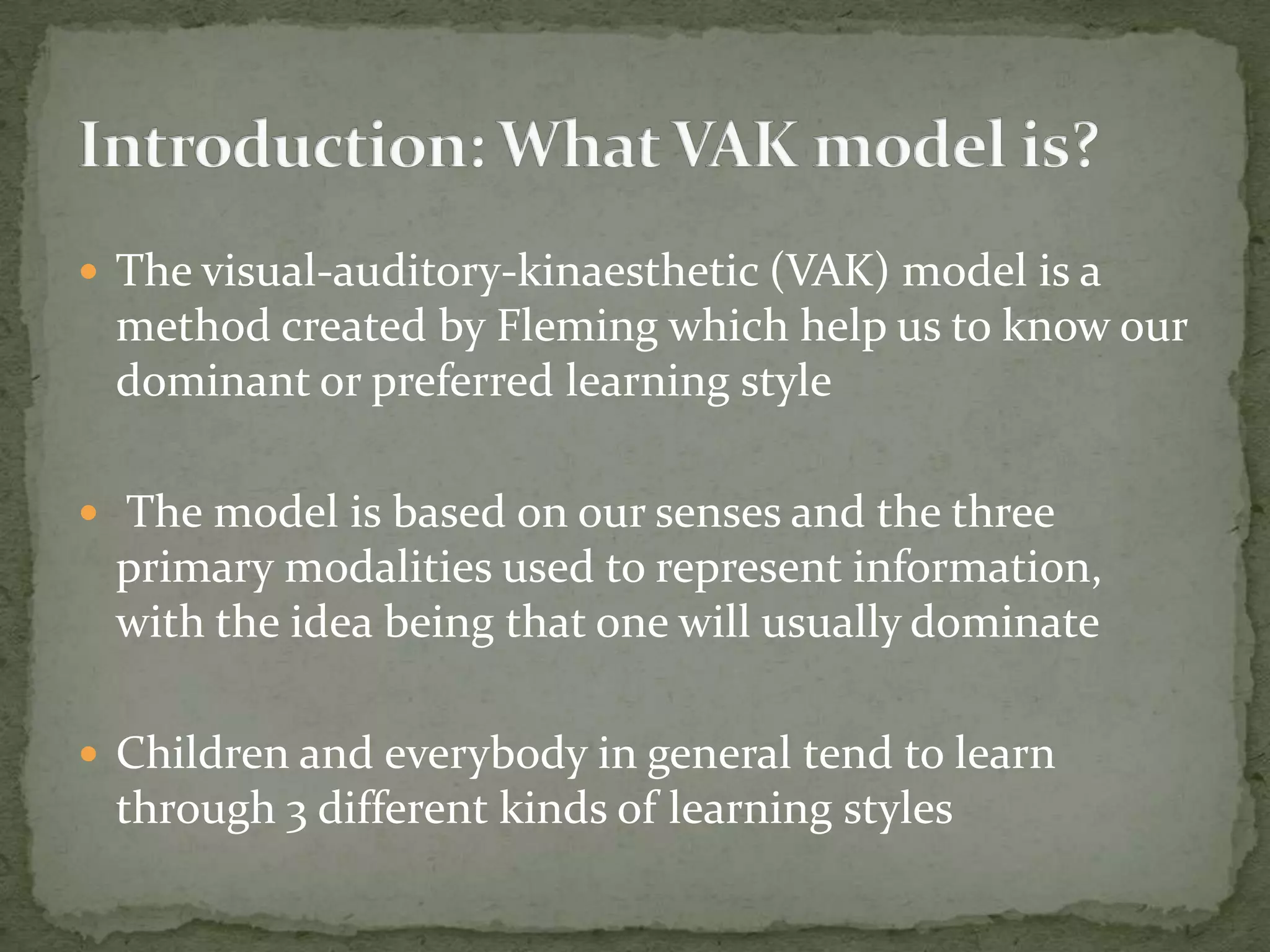 The VAK model. Learning Styles. | PPTX