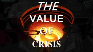 The value of crisis | PPTX
