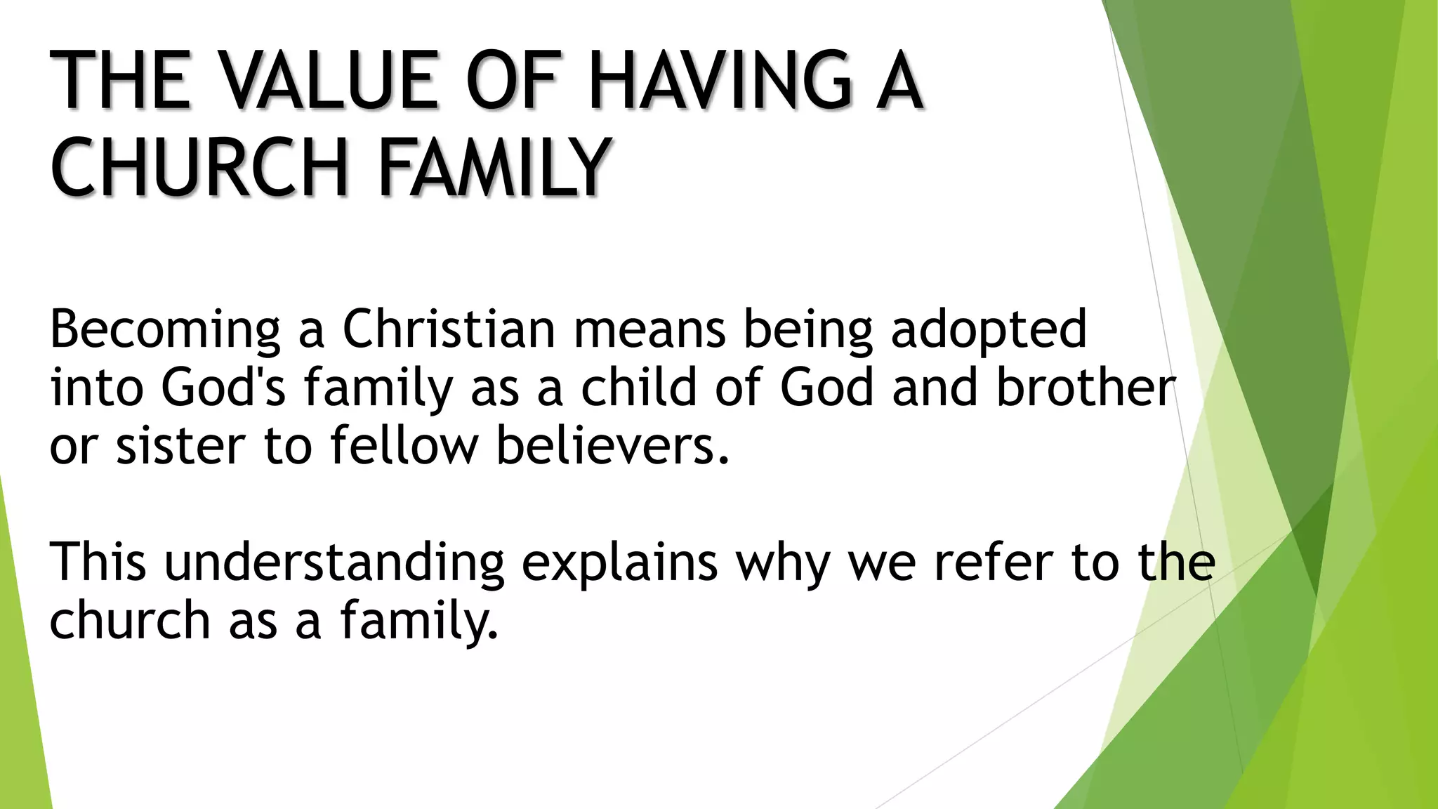 THE VALUE OF HAVING A CHURCH FAMILY.pptx