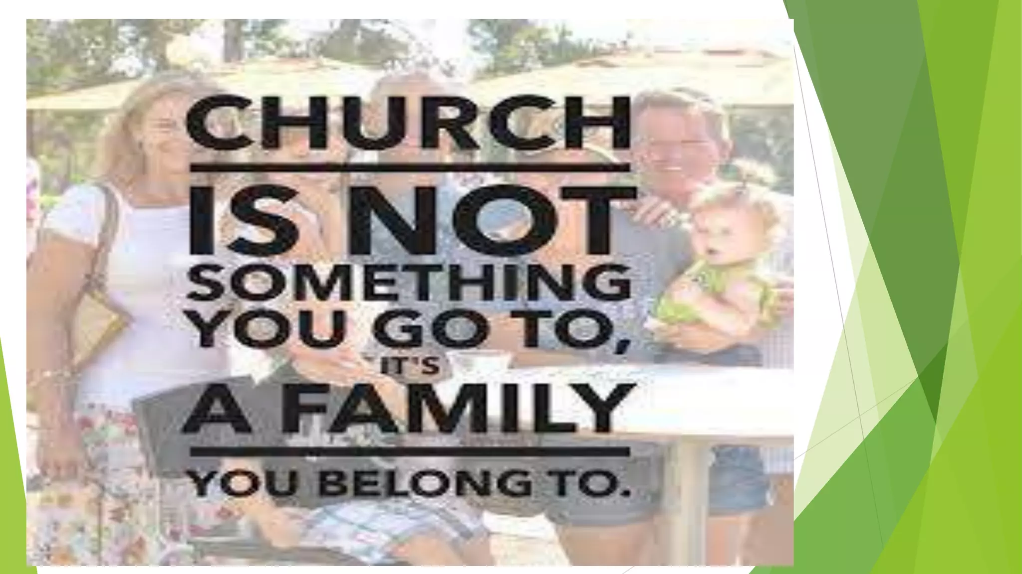 THE VALUE OF HAVING A CHURCH FAMILY.pptx