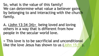 THE VALUE OF HAVING A CHURCH FAMILY.pptx