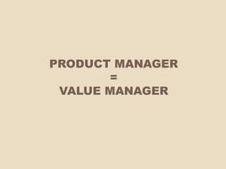 The Value Of Product Management | PPT