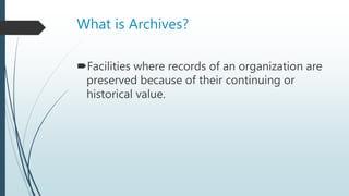 The value of records and archives | PPTX