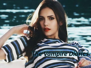 The Vampire Diaries | PPTX