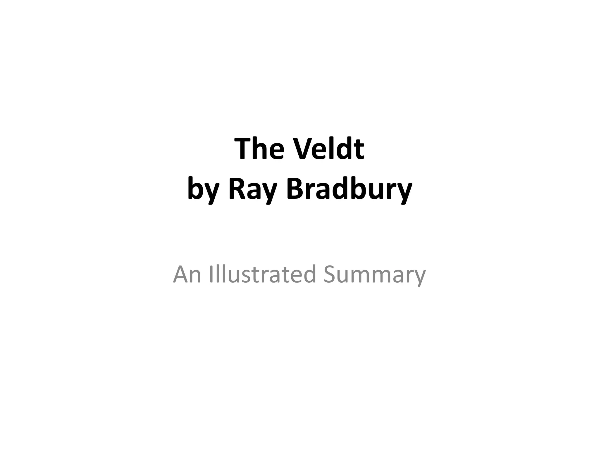 Photo Summary of "The Veldt," by Ray Bradbury | PPTX