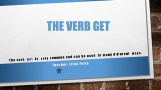 The verb get | PPTX