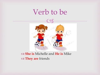 The verb TO BE | PPTX
