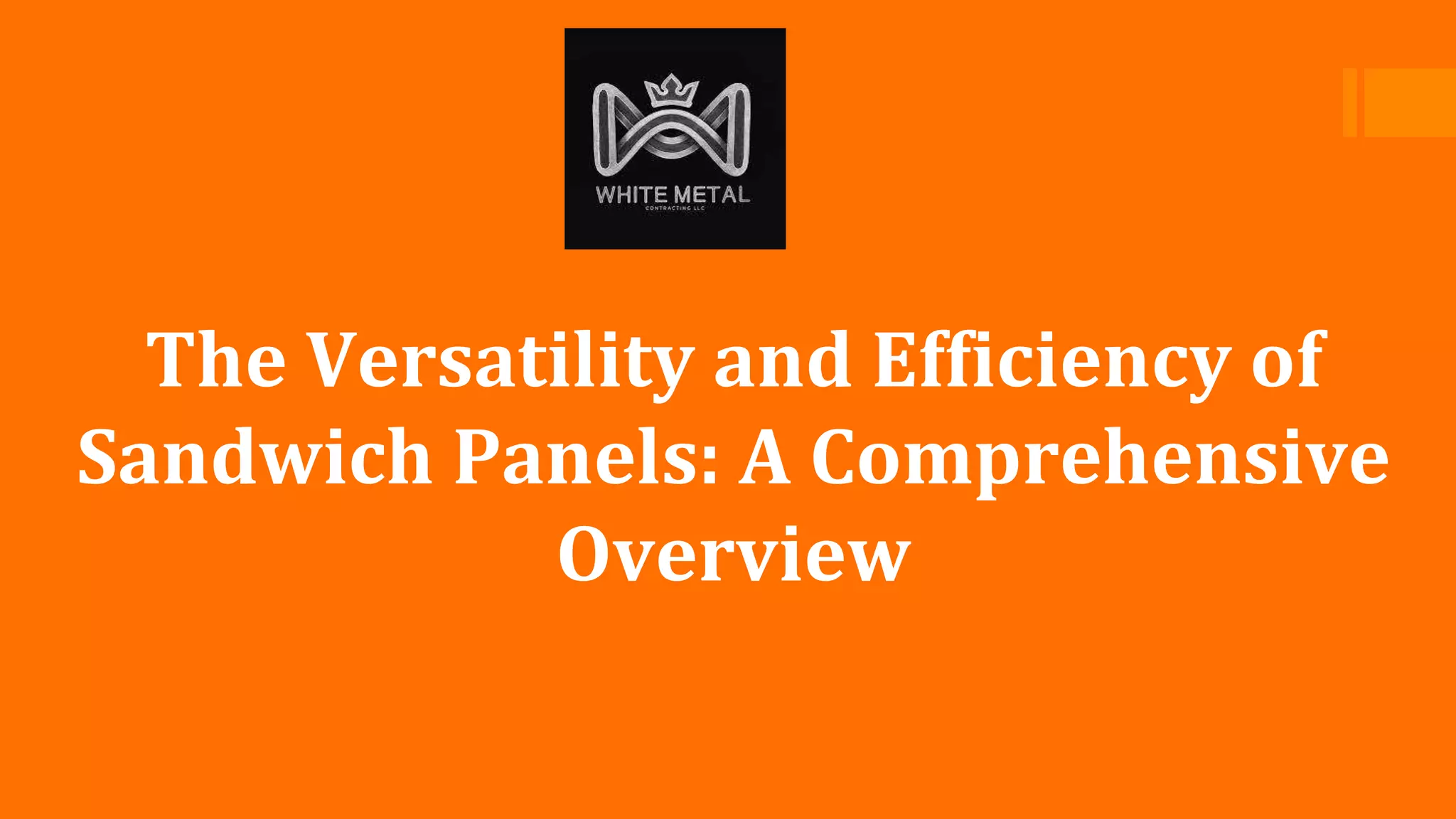 The Versatility and Efficiency of Sandwich Panels: A Comprehensive Overview | PPTX
