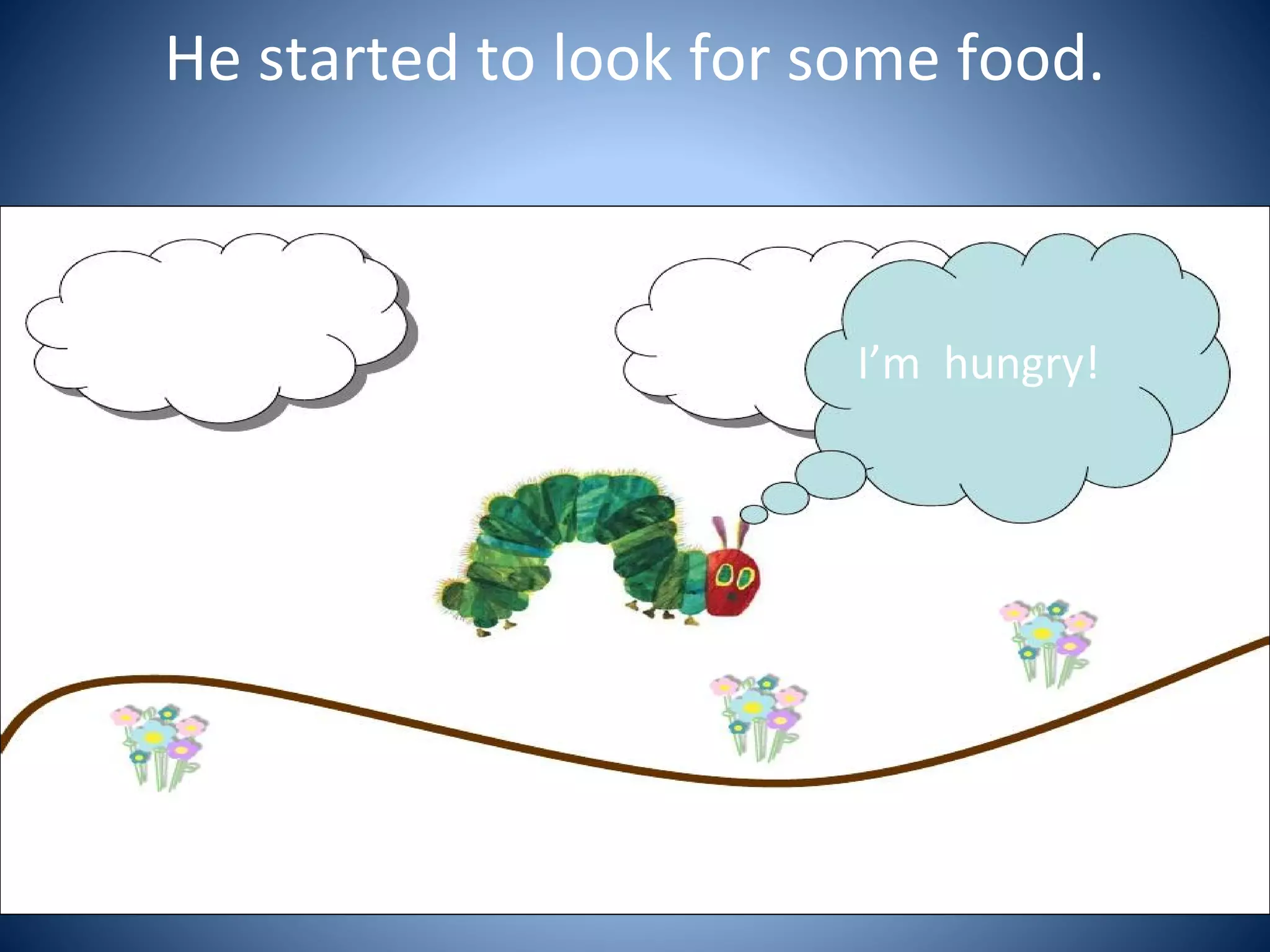 The very hungry caterpillar power point.pptx | Food & Drink