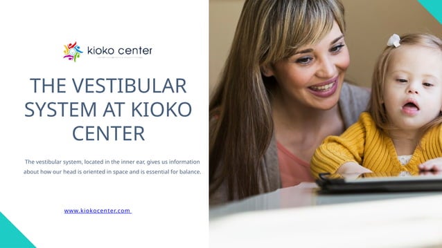 The Vestibular System At Kioko Center.pptx
