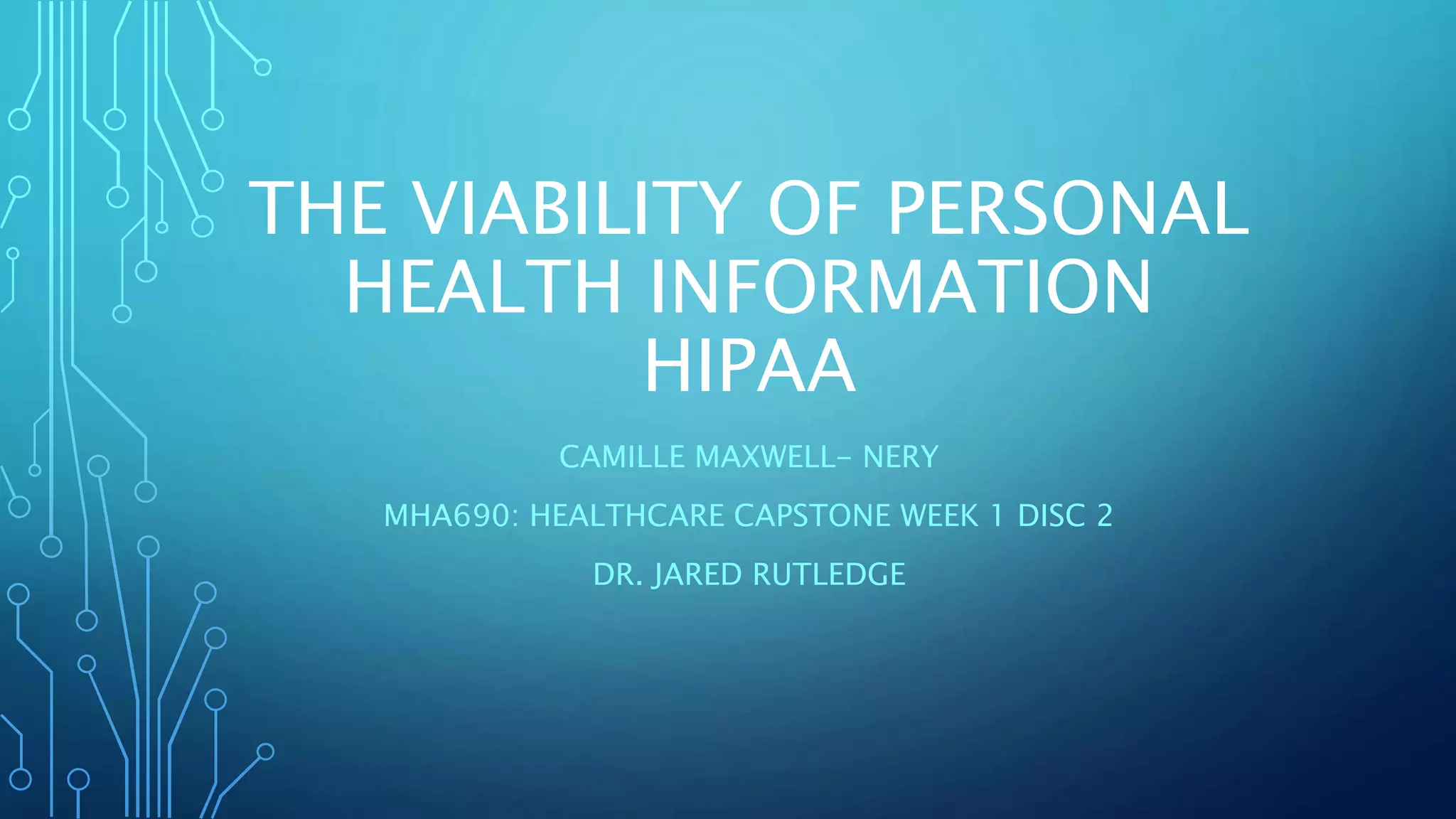 The viability of Personal Health Information MHA690 | PPT