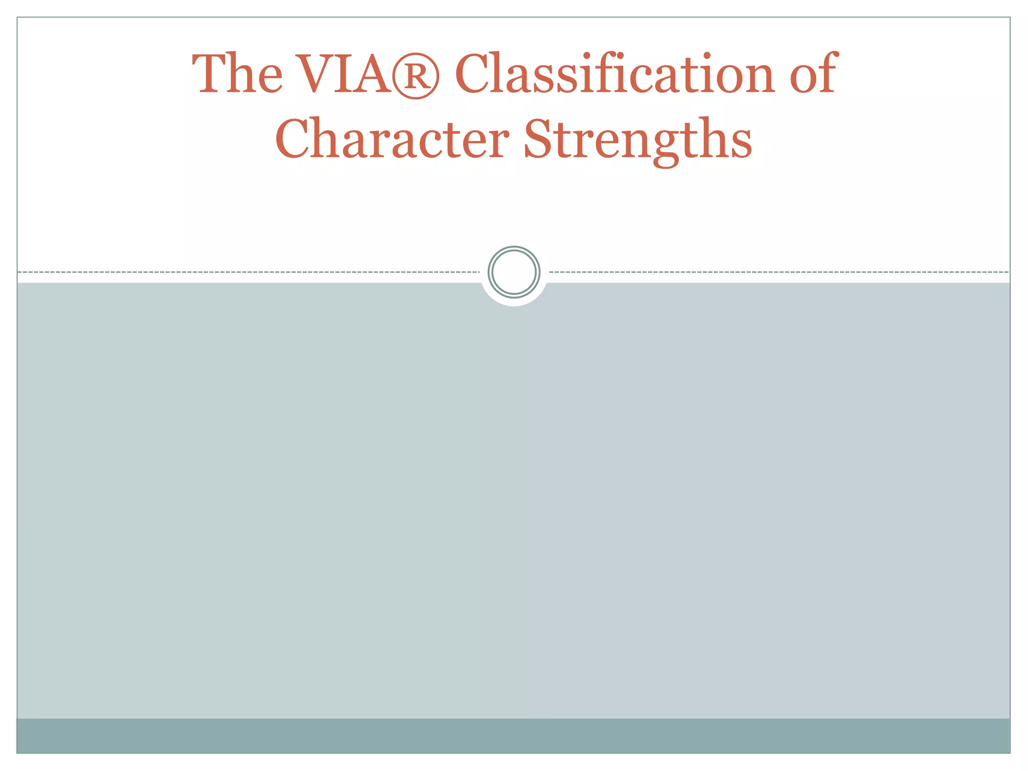 The via® classification of character strengths | PPTX | Spirituality ...