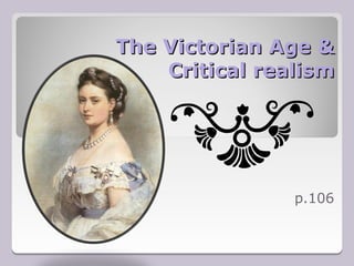 The victorian age & critical realism | PPT