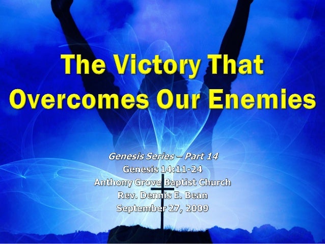 The Victory That Overcomes Our Enemies