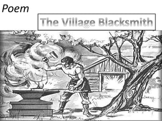 The village blacksmith | PPTX