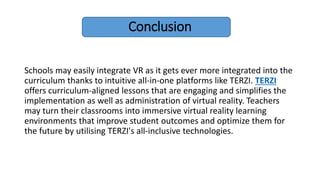 The Virtual Reality of Learnin Why VR Classes are the Future.pptx