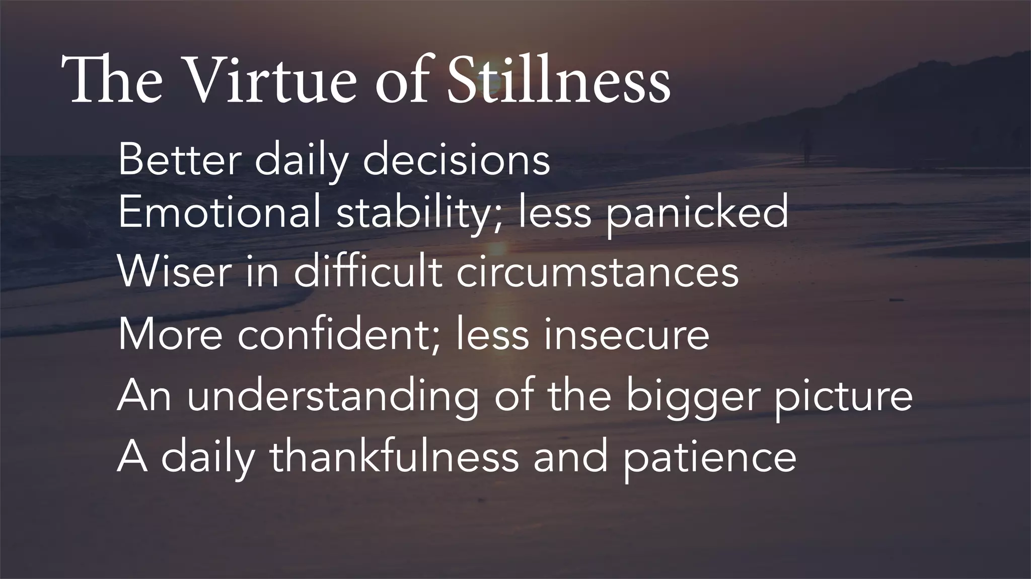 The virtue of stillness | PPT