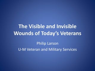 The visible and invisible wounds of today's veterans | PPT