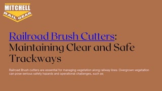 The Vital Role of Railroad Attachments and Brush Cutters in Rail ...