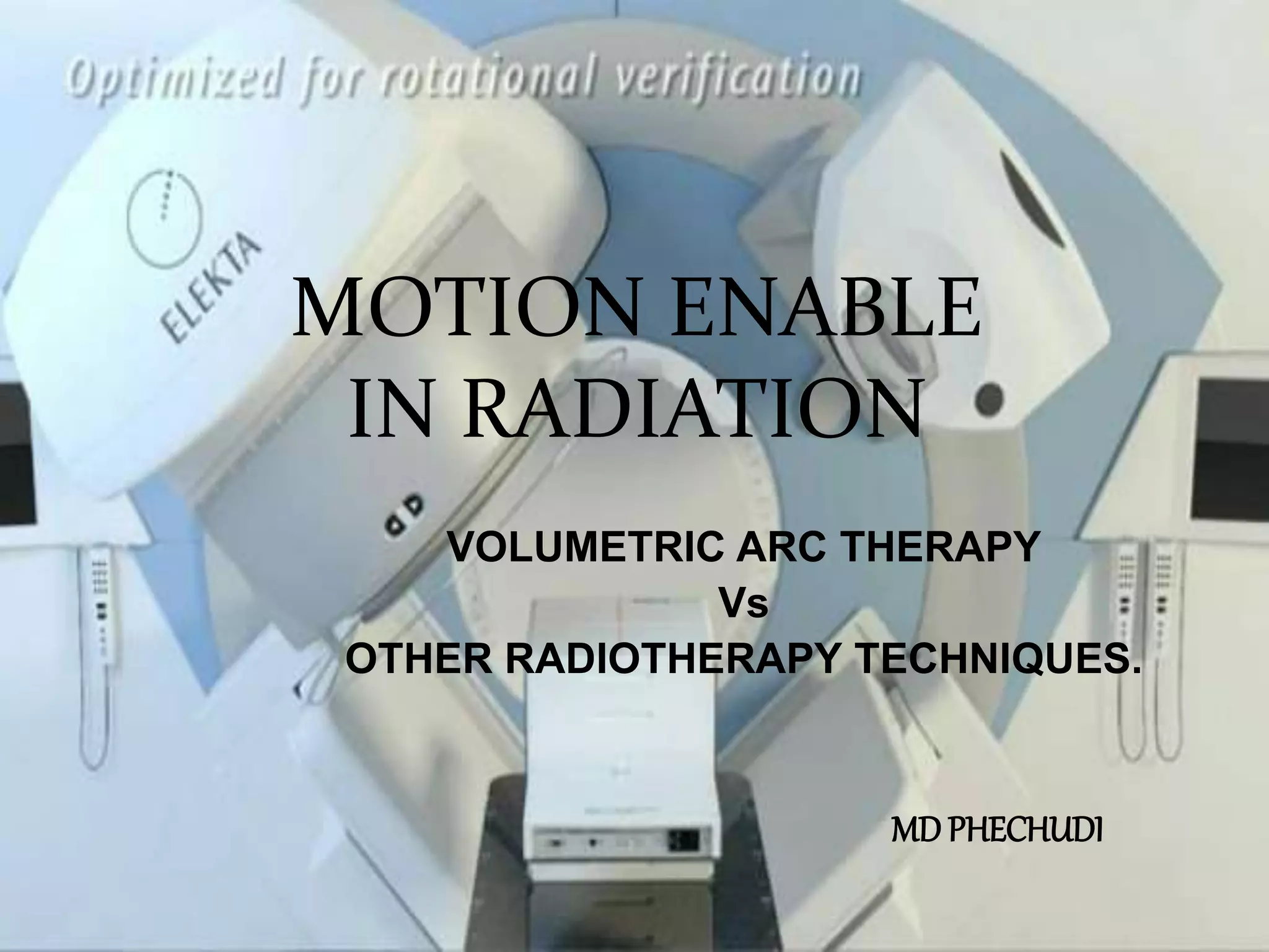 The vmat vs other recent radiotherapy techniques | PPTX