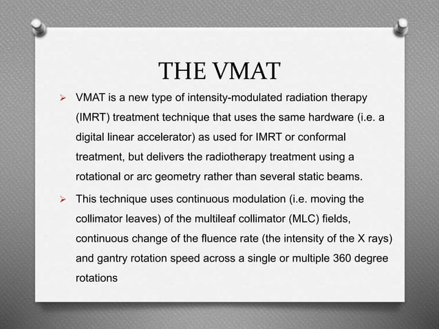 The vmat vs other recent radiotherapy techniques | PPTX | Physical ...