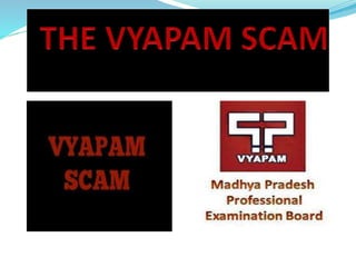 The vyapam scam | PPT