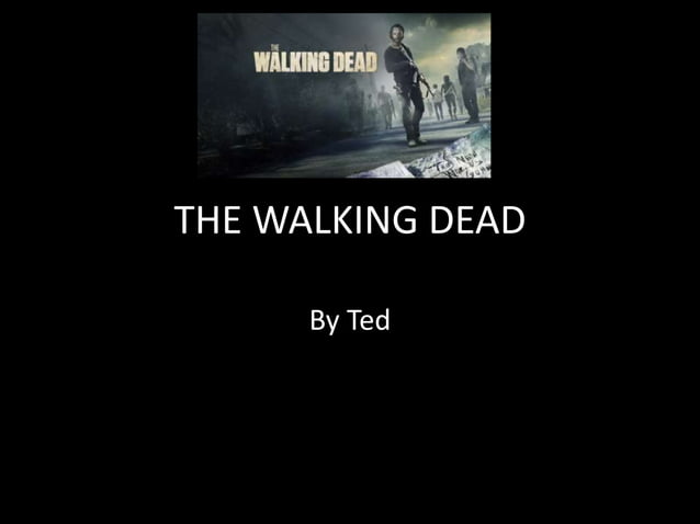 The walking dead | PPTX | Television | Entertainment