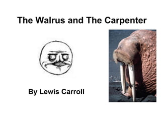 The Walrus and the Carpenter | PPT