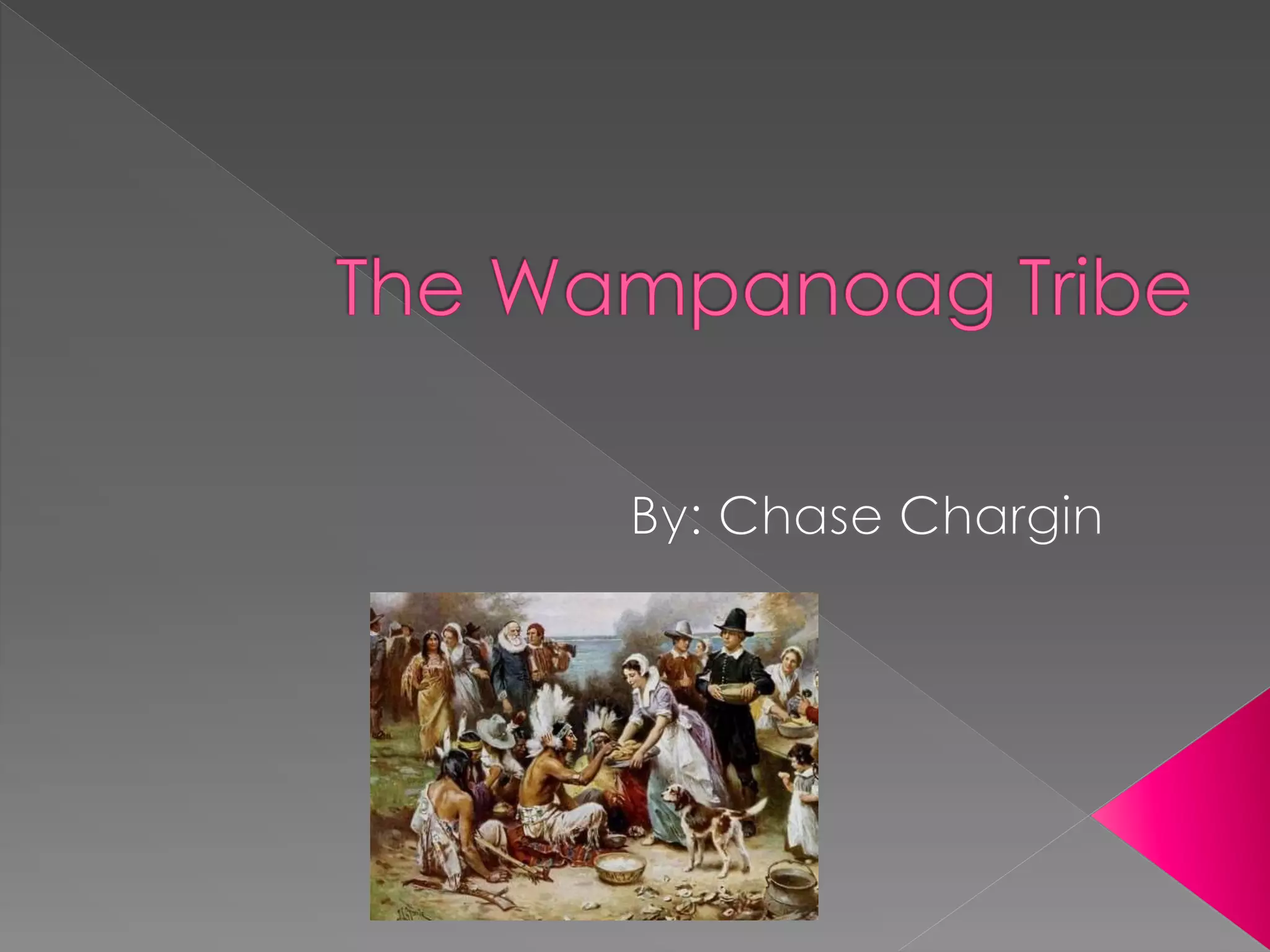 The Wamponoag Tribe - Chase | PPT
