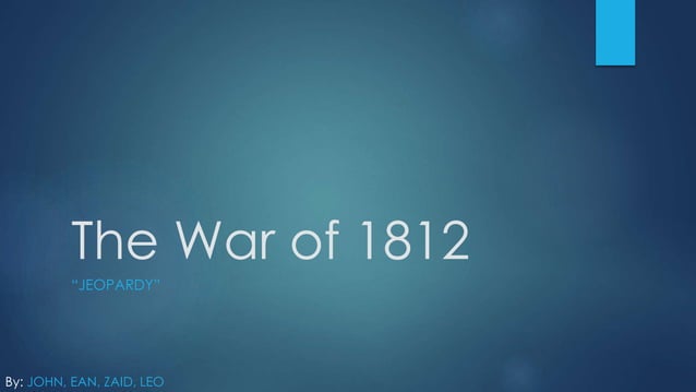 The War of 1812 | PPT