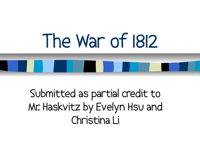 The War of 1812 | PPT
