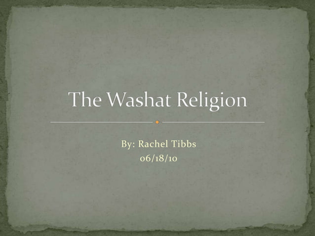 The Washat Religion | PPTX