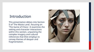 The Waste Land-Section-II-The Game of Chess.pptx