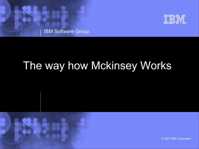 The Way How Mckinsey Works | PPTX | Business | Business and Finance