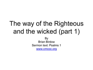 The way of the righteous and wicked pt. 1 | PPTX