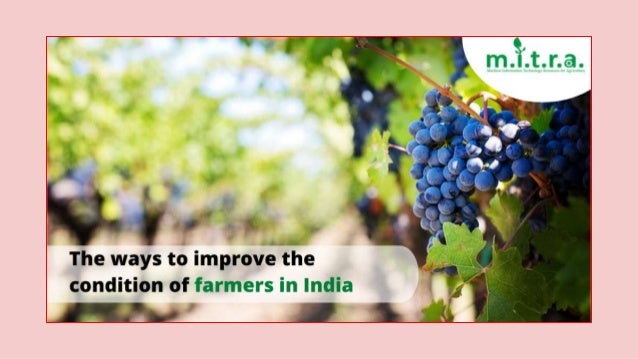 The ways to improve condition of farmer in India.pptx
